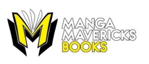 Hard Copy: Manga Mavericks Books Announces 2 New Publishing Licenses at ...